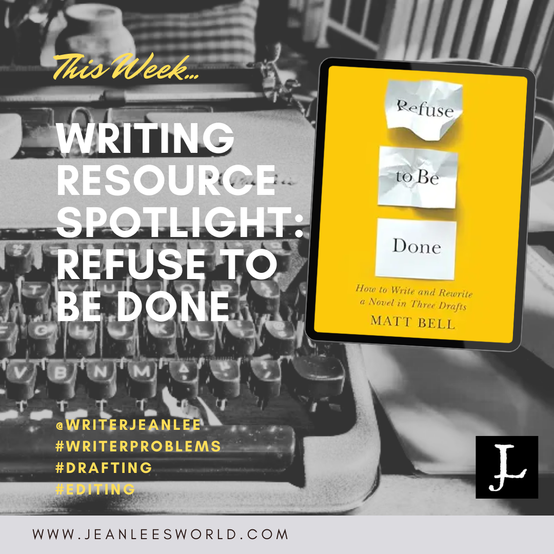 Writing Resource Spotlight: Refuse to be Done – Jean Lee's World